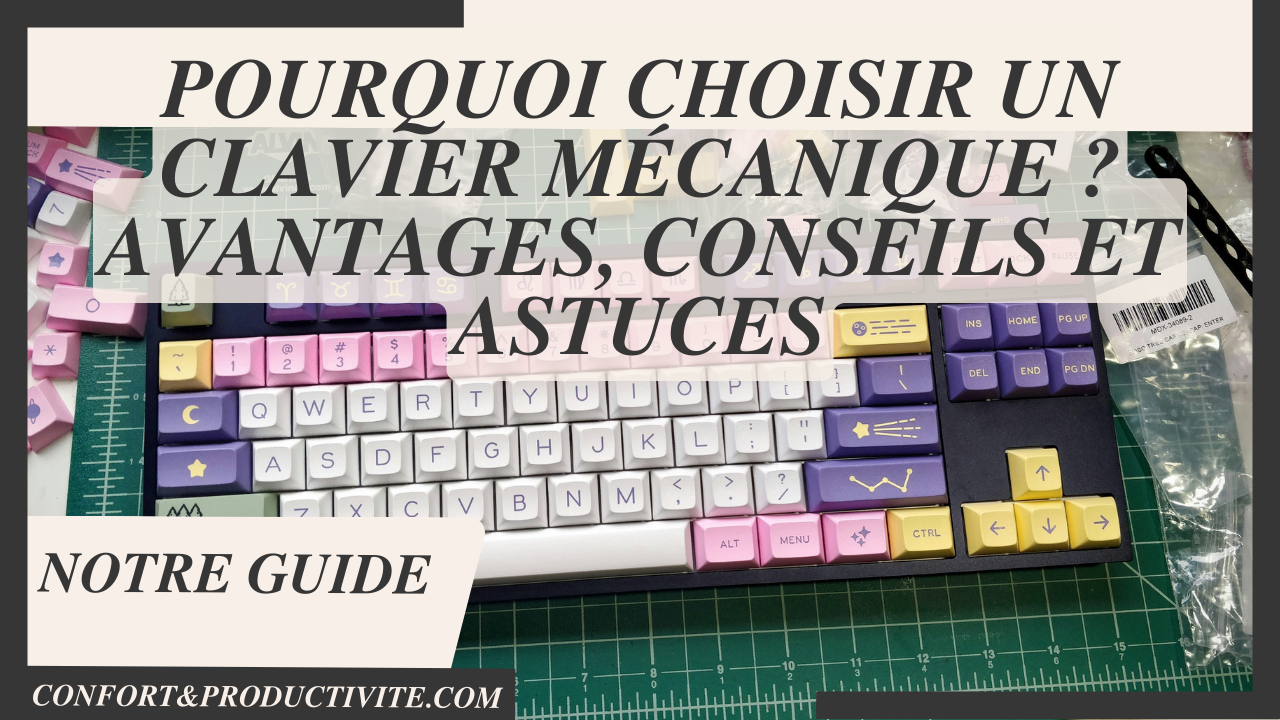 Pourquoi et comment choisir un Clavier Mécanique ? [2025]
